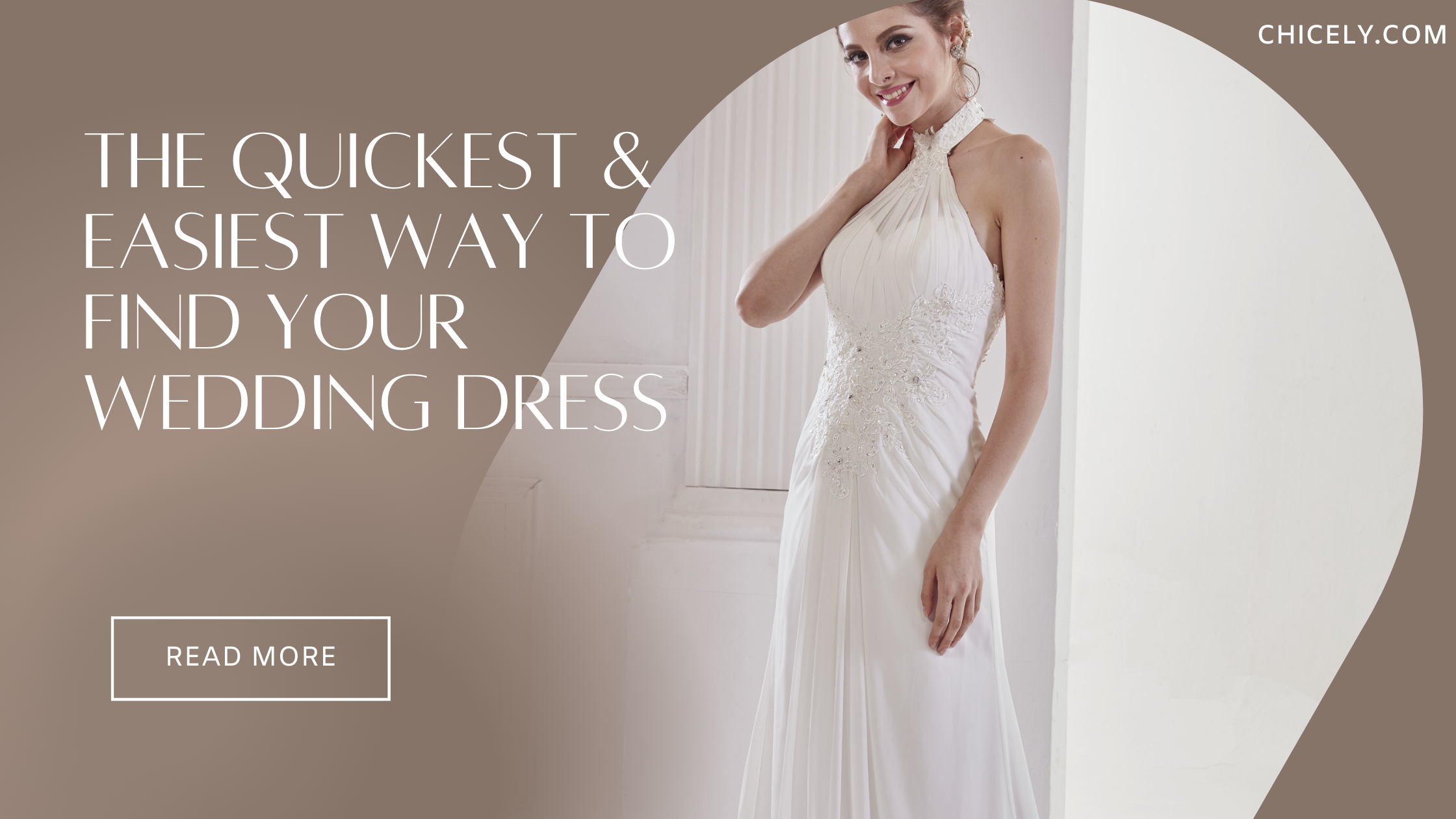 The Quickest & Easiest Way to Find Your Wedding Dress – CHICELY